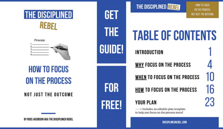 How to Focus on the Process not the Outcome • The Disciplined Rebel